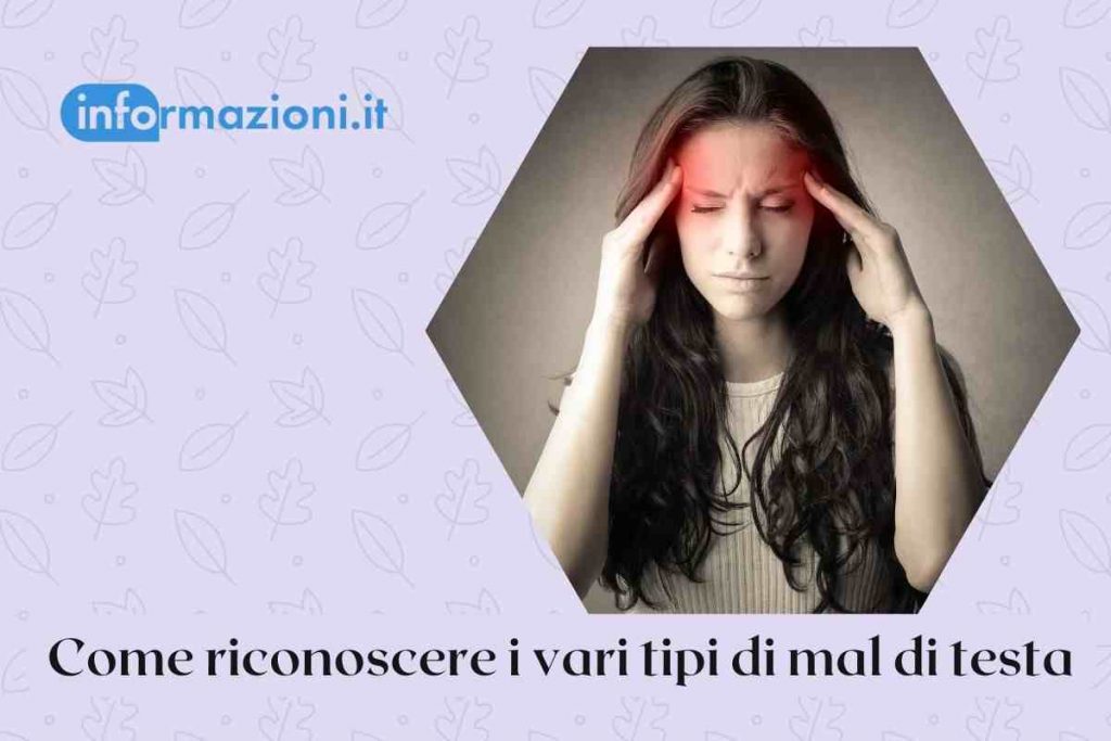 Mal di testa, non è sempre uguale: ecco da cosa è causato e come ...